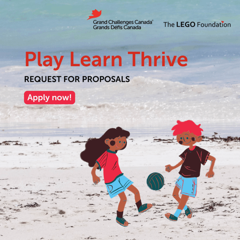 Grand Challenges Canada’s Play Learn Thrive Funding Call Seeks Bold ...